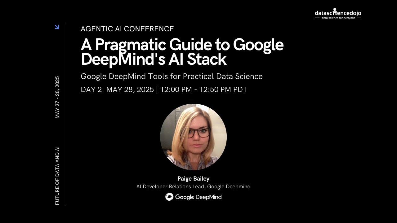 Tutorial: A Guide to Google DeepMind's AI Stack | Future of Data and AI | Agentic AI Conference