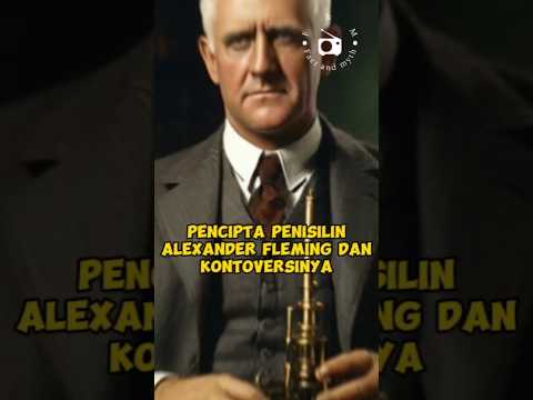 Pencipta Penisilin ALEXANDER FLEMING Dan Kontroversinya | FACT OR MYTH #faktasejarah #sejarahdunia