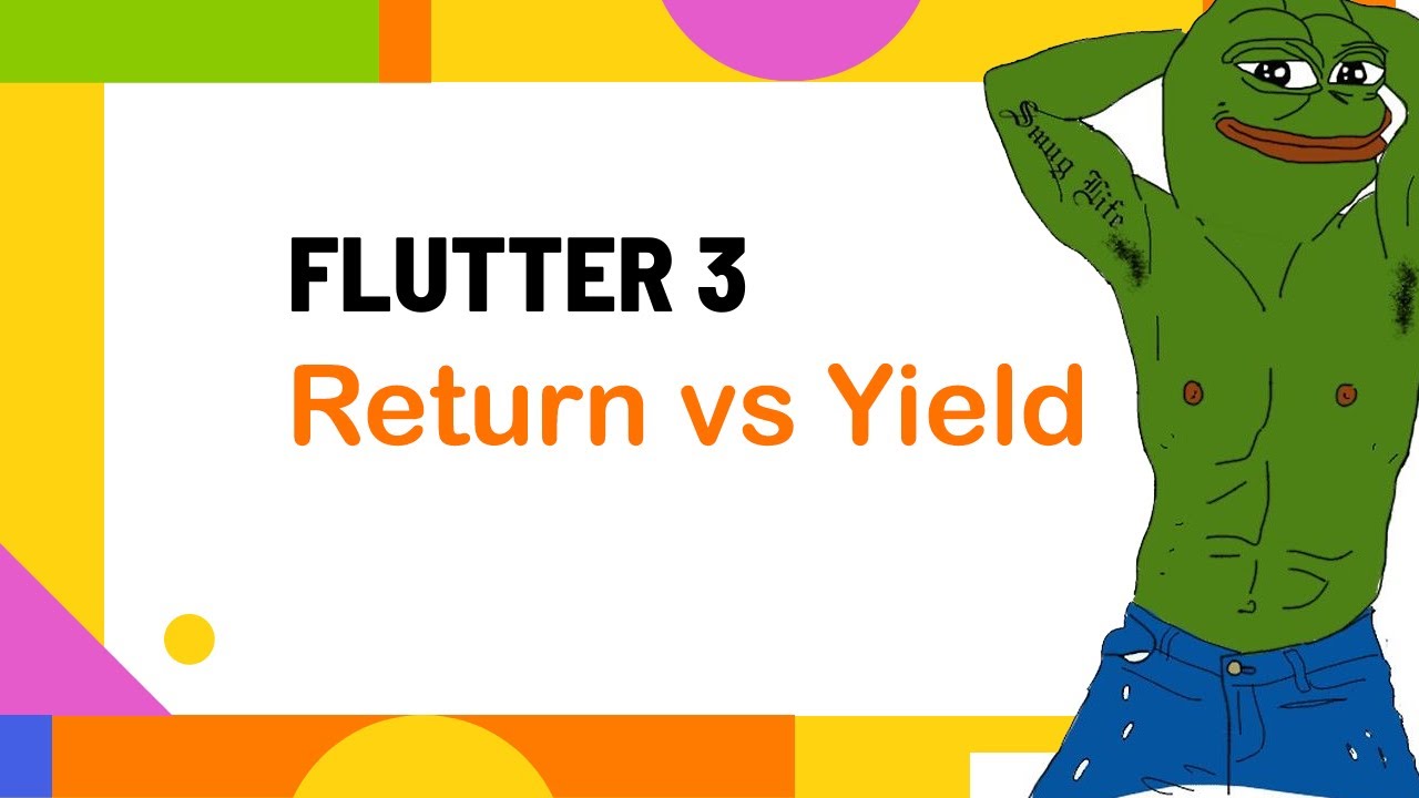 Flutter Yield vs Return: Understanding the Differences