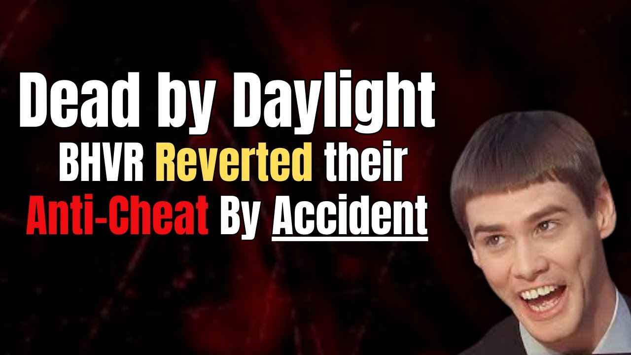 BHVR Just Accidently Reverted Anti-Cheat Back to 2022 | Dead by Daylight