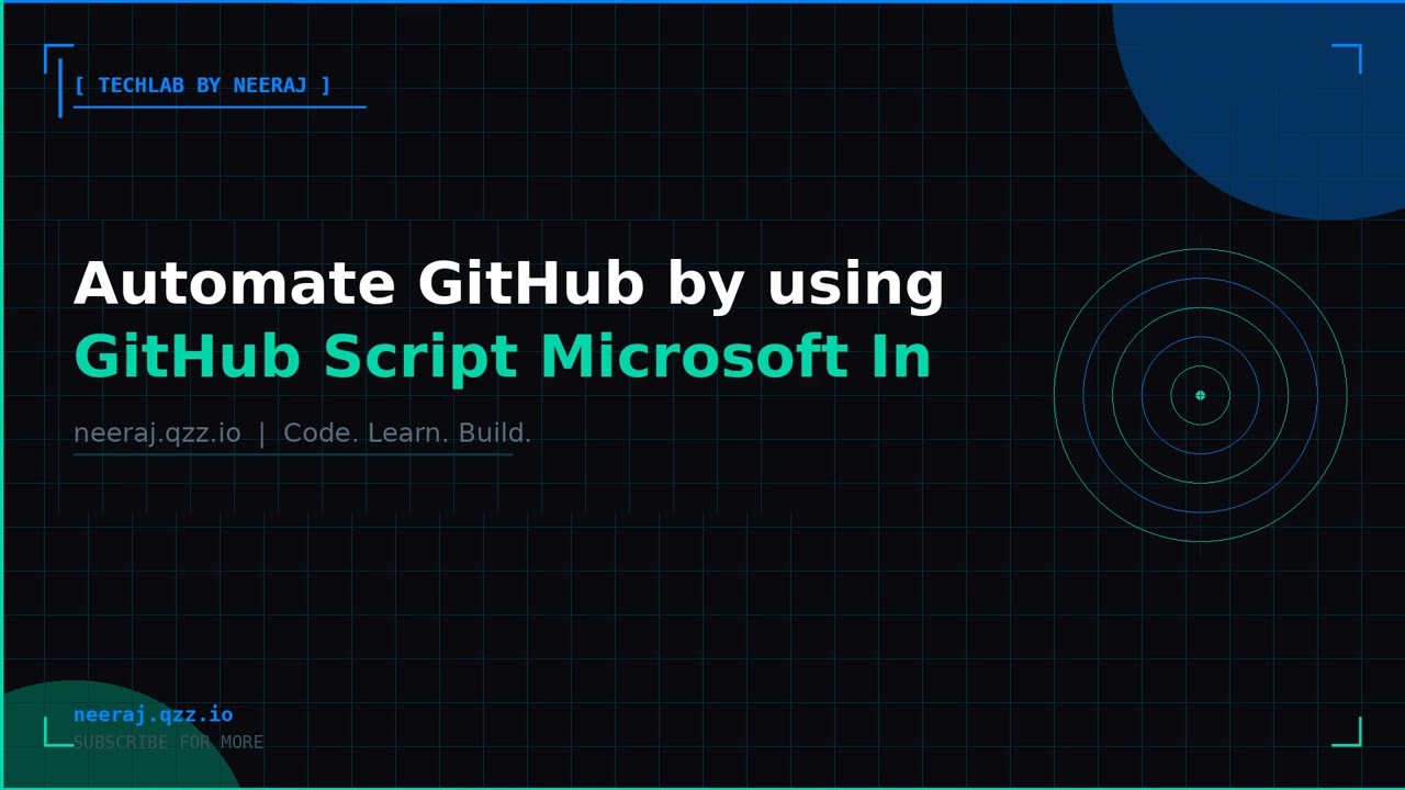 Automate GitHub by using GitHub Script Microsoft In details | TechLab by Neeraj