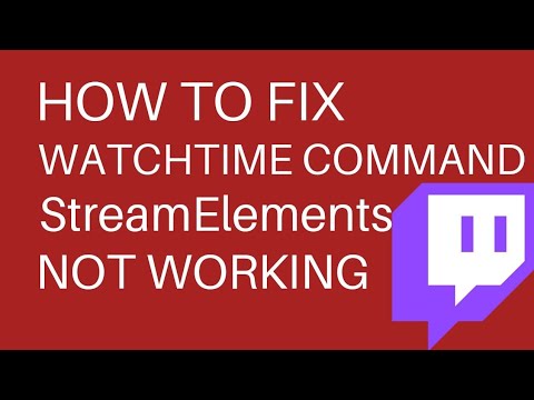 Fix Watchtime Command StreamElements Not Working (2022)