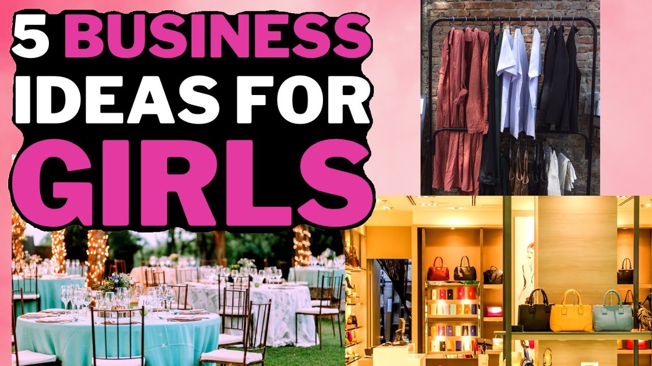 5 Small Business Ideas for Girls - 5 Small Business Ideas for Women ...