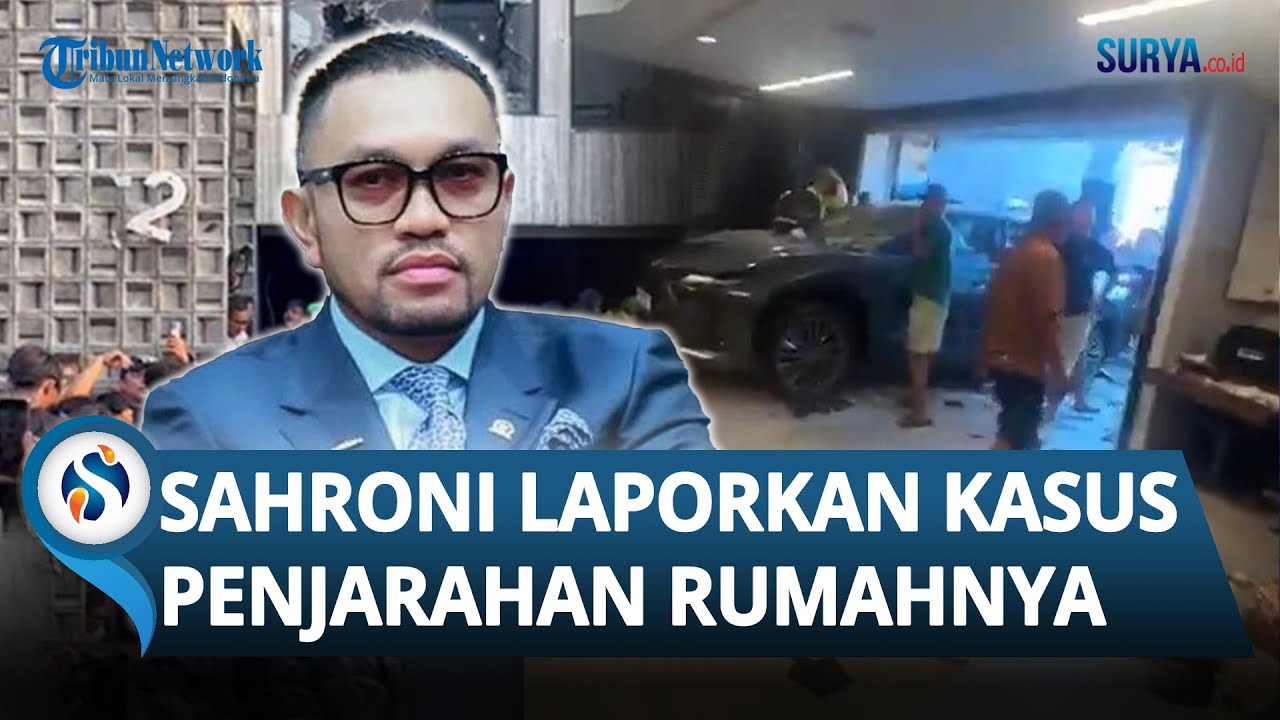 TEMPUH JALUR HUKUM! Ahmad Sahroni Laporkan Kasus Penjarahan Rumahnya ke ...