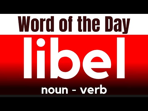 Word of the Day - LIBEL. What does LIBEL mean?