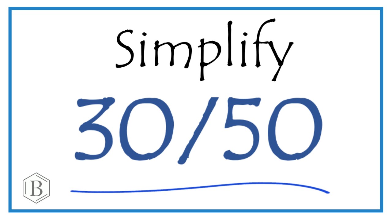 How to Simplify the Fraction 30/50