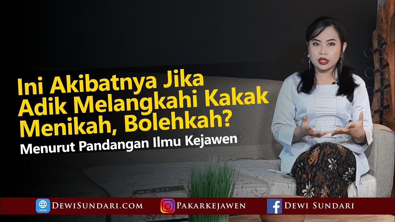 Solusi Untuk Adik Yang Melangkahi Kakak Dalam Hal Menikah Menurut Primbon Jawa