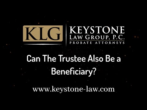 Can The Trustee Also Be Beneficiary?