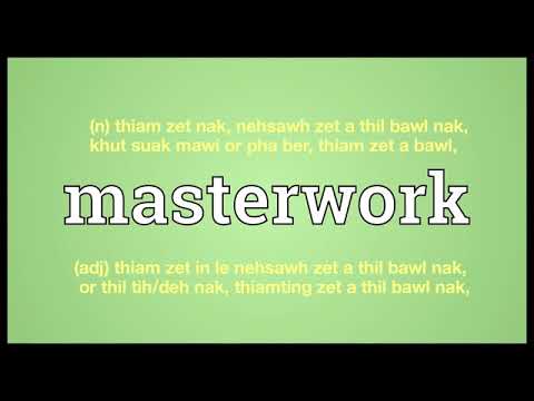 masterwork meaning in English Ngawn