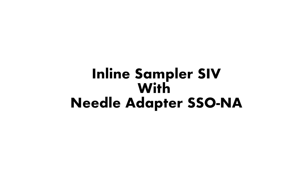 Inline Sampler SIV With Needle Adapter SSO-NA