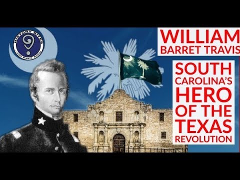 June 29 , 1834 ~ William Travis, South Carolina's Hero of the Texas Revolution