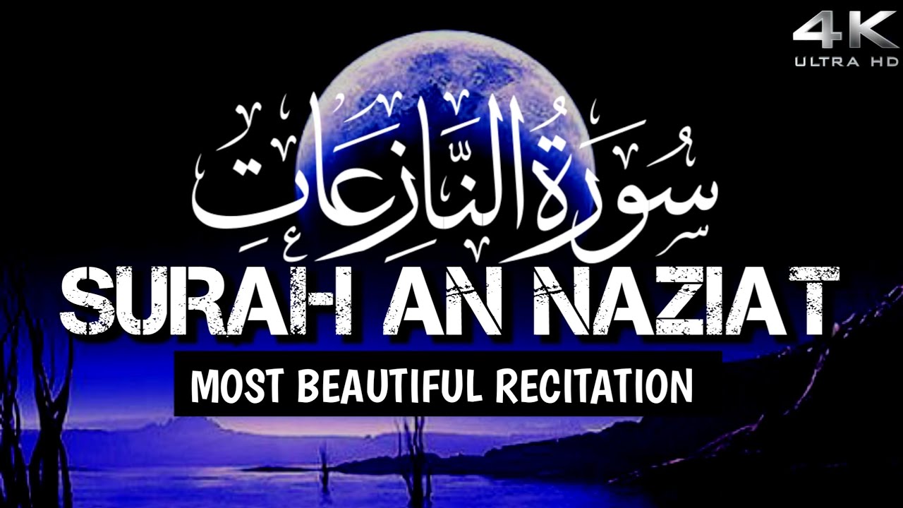 Surah An Naziat Most Beautiful Recitation My Quran studio