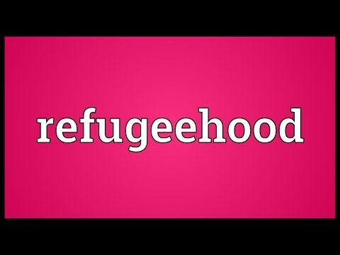 Refugeehood Meaning