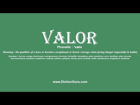How to Pronounce valor with Meaning, Phonetic, Synonyms and Sentence Examples