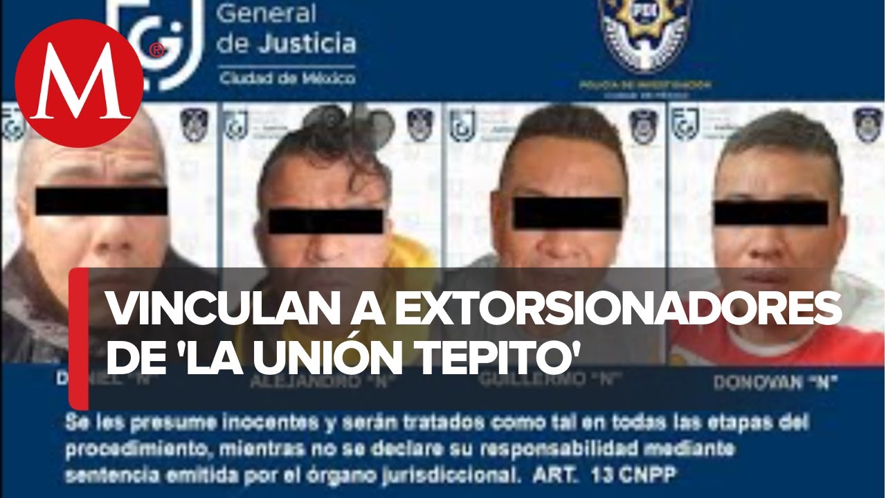 Vinculan a proceso a cuatro presuntos integrantes de La Unión Tepito