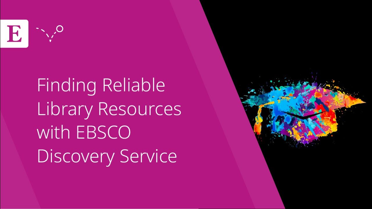 Finding Reliable Library Resources with EBSCO Discovery Service