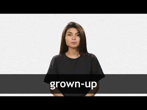 How to pronounce GROWN-UP in American English