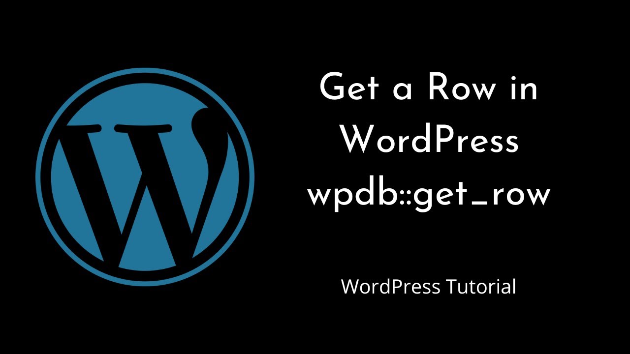 Retrieving a Row with WordPress wpdb Method: A Step-by-Step Guide | wpdb::get_row