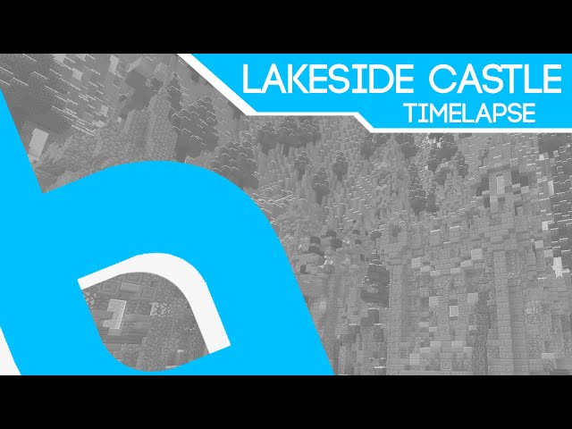 Laketown Castle [Timelapse] Minecraft Map
