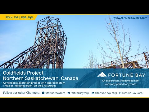 Fortune Bay Corp. Goldfields Project, Northern Saskatchewan, Canada