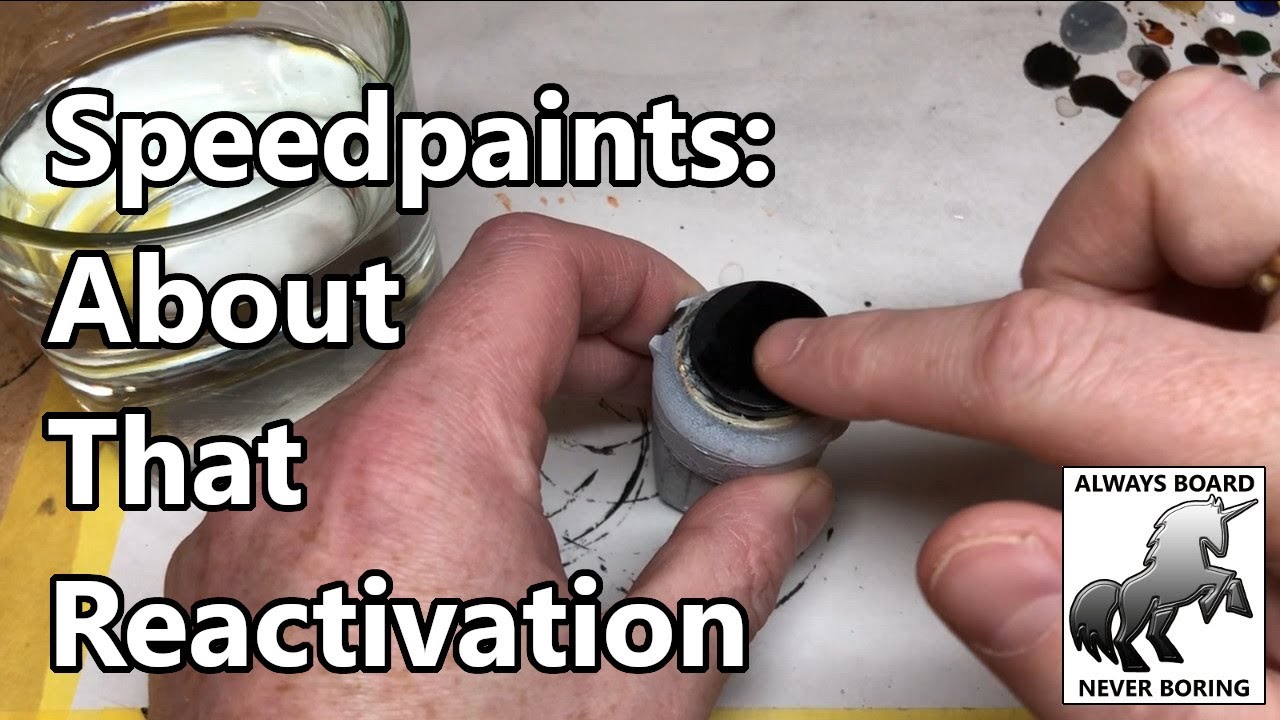 About Army Painter Speedpaints - My Thoughts On the Reactivation Issue & Some Experiments