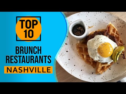 Top 10 Best Brunch Restaurants In Nashville