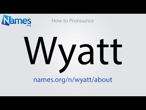 How to Pronounce Wyatt