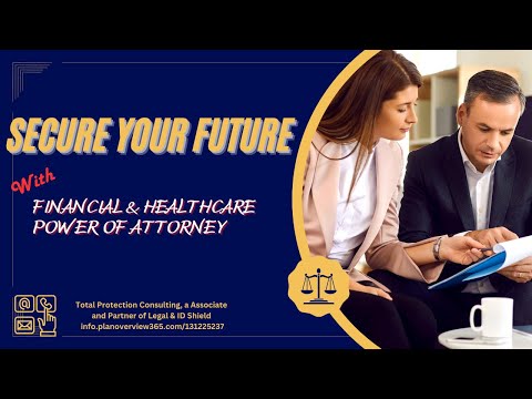 Secure Your Future with Financial & Healthcare Power of Attorney