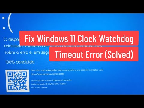 Fix Windows 11 Clock Watchdog Timeout Error (Solved)