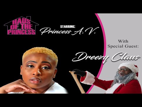 Interview With Dreezy Claus – Haus of Thee Princess