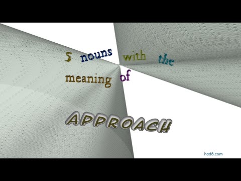 approach - 5 nouns which mean approach (sentence examples)