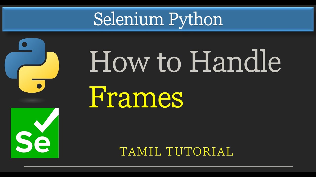 How to Handle Frames/iframes | Selenium Python Tutorial | Tamil | Switch to frames #frames