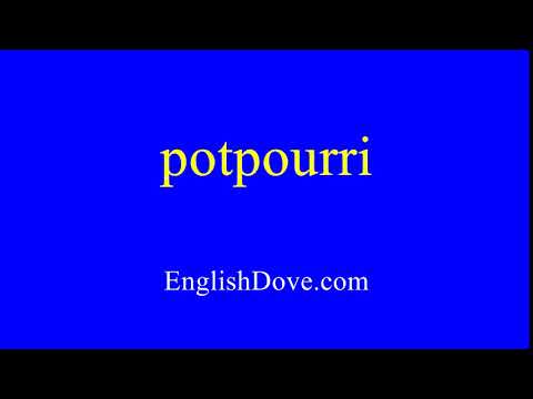 How to pronounce potpourri in American English.