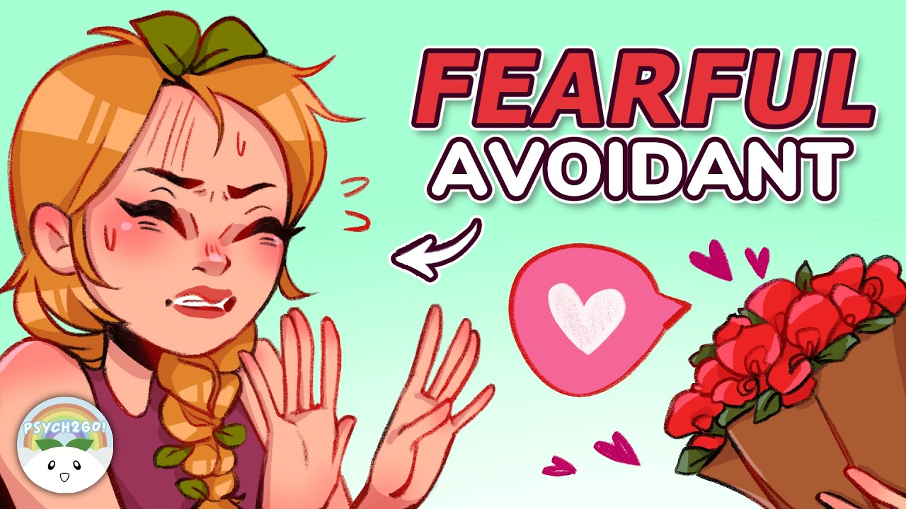 Dating Problems: 8 Signs You Have A FEARFUL Avoidant Style