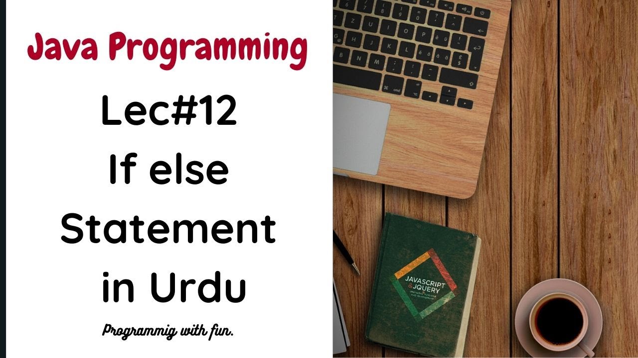 Lec#12 If else Statement in Java with Example | Java Programming in Urdu