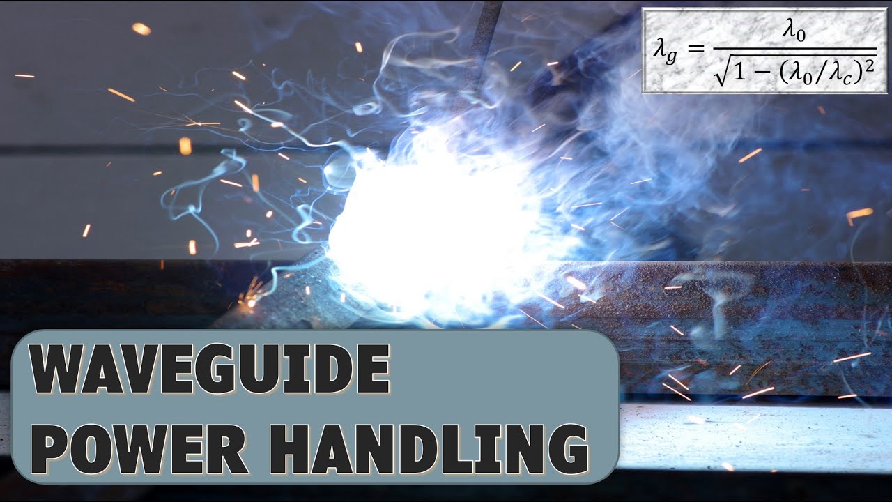 Waveguide Power Handling (4k Video)