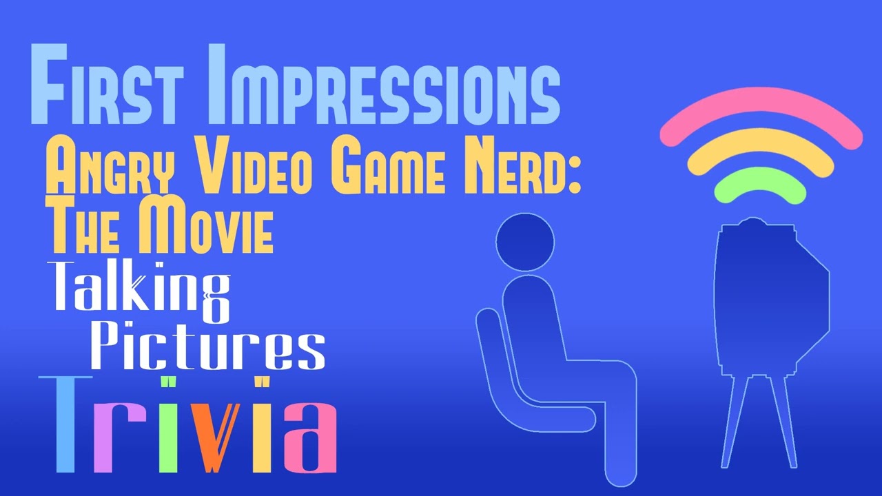 Angry Video Game Nerd: The Movie | First Impressions | Talking Pictures Trivia