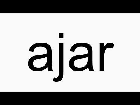 How to pronounce ajar