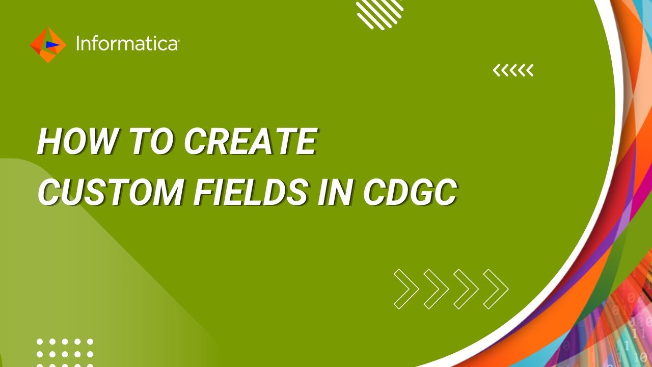 562. How to Create Custom Fields in CDGC