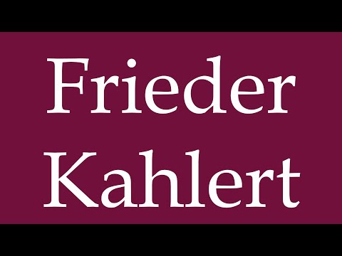 How to Pronounce ''Frieder Kahlert'' Correctly in German