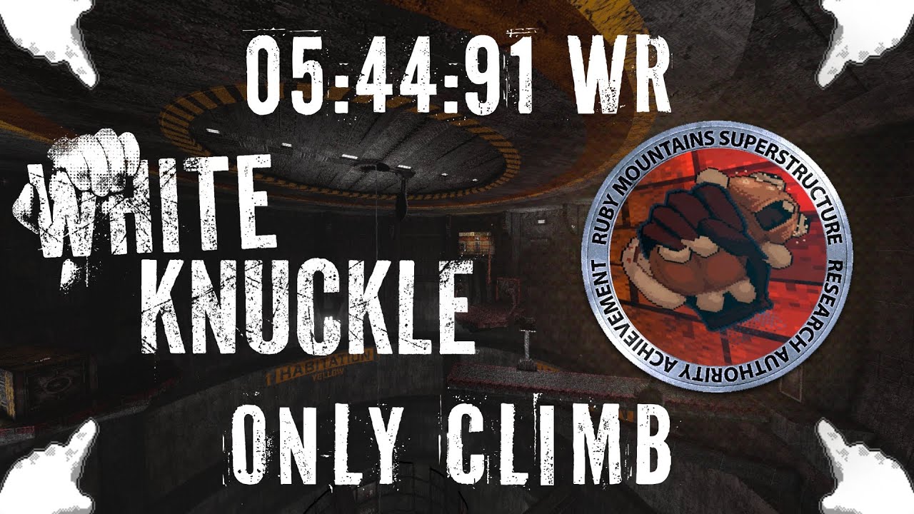 White Knuckle Speedrun Only Climb | 05:44:91 - WR |