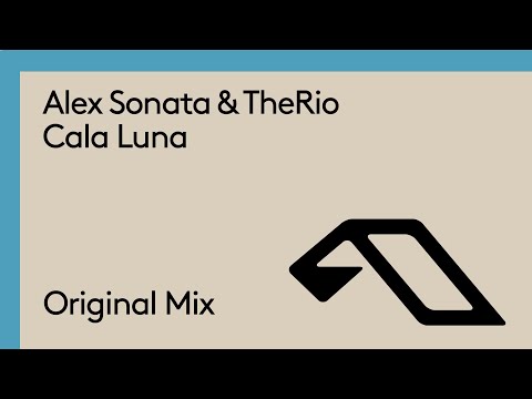 Alex Sonata & TheRio - Cala Luna
