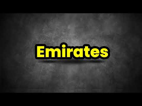 Emirates Pronunciation | How To Say Emirates