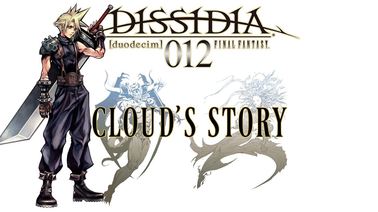 Dissidia Storyline Compilation - Cloud's Story
