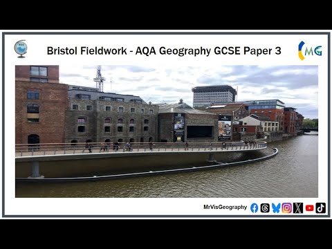 Bristol Harbourside Urban Regeneration Fieldwork - AQA Geography GCSE Paper 3