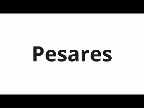 How to pronounce Pesares