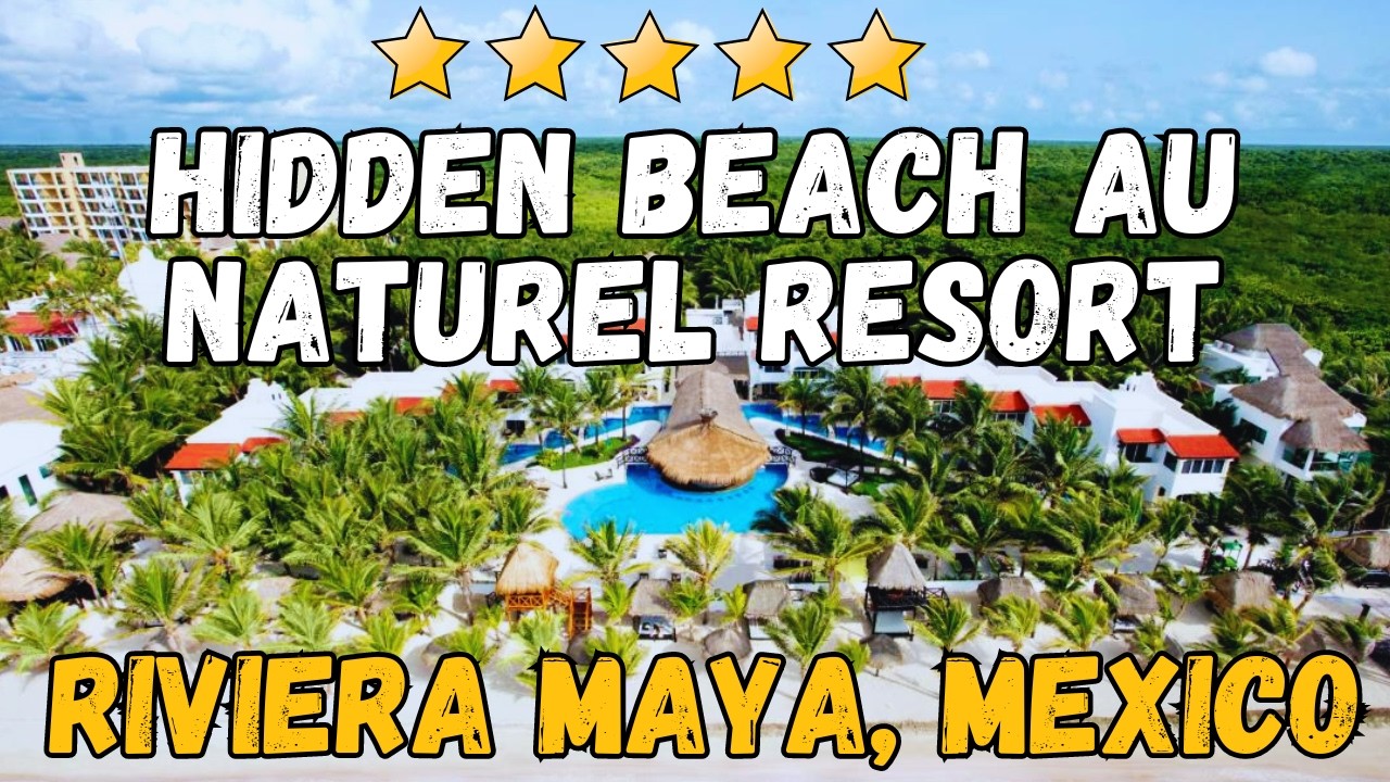 Hidden Beach Au Naturel Resort Riviera Maya Review: Adults-Only Nude Beach All-Inclusive Luxury 2026