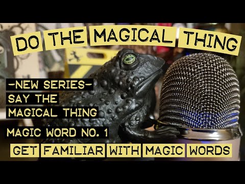 Say The Magical Thing: Getting Familiar with Magic/Witchcraft/Occult Words