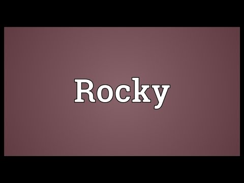 Rocky Meaning