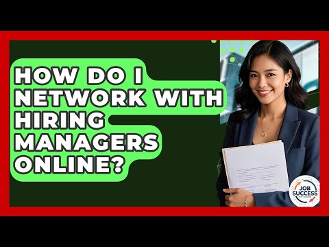 How Do I Network With Hiring Managers Online? - Job Success Network